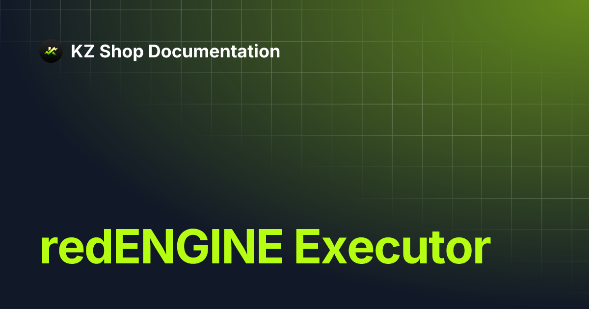 redENGINE Executor | KZ Shop Documentation