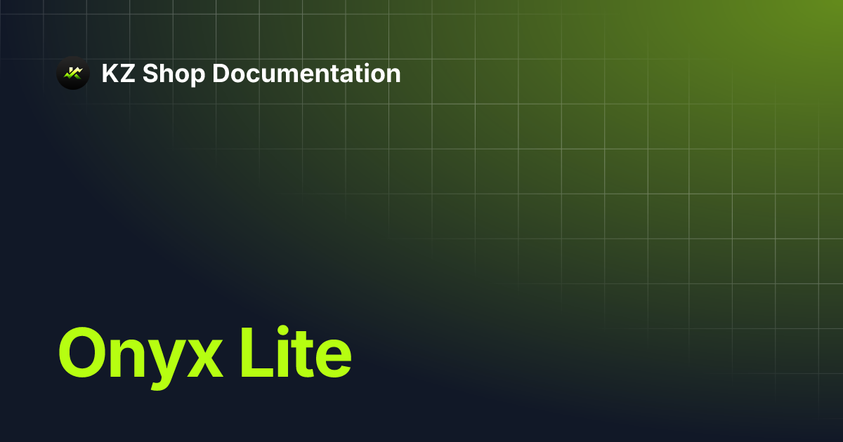 Onyx Lite | KZ Shop Documentation
