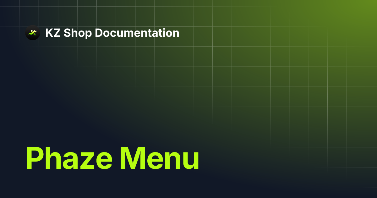 Phaze Menu | KZ Shop Documentation