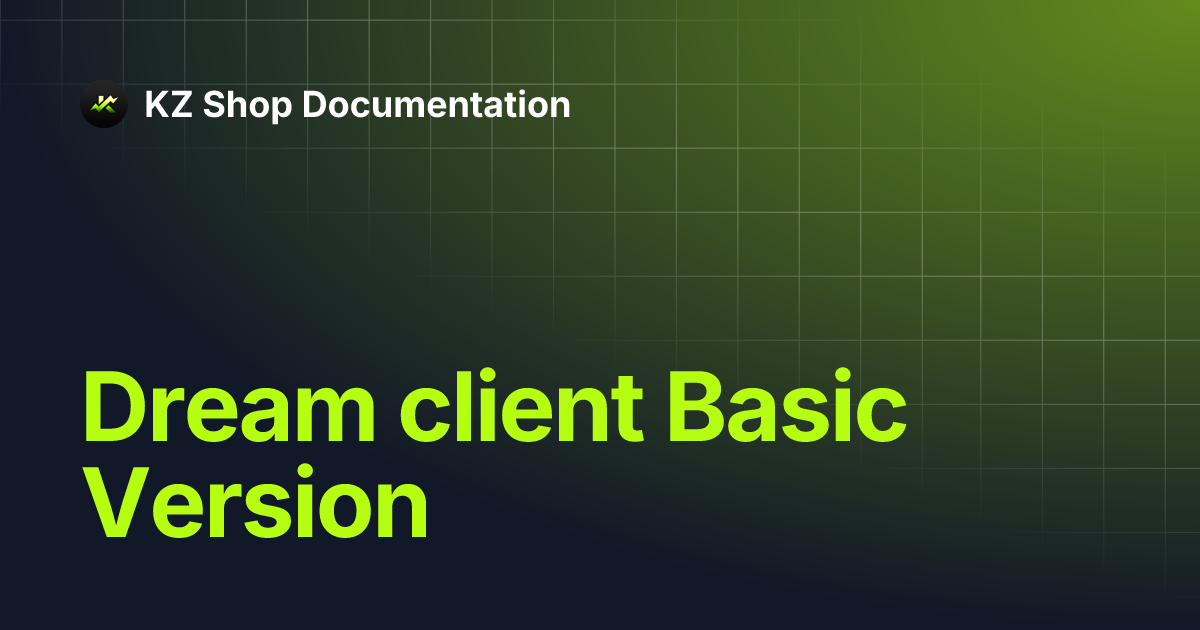 Dream client Basic Version | KZ Shop Documentation